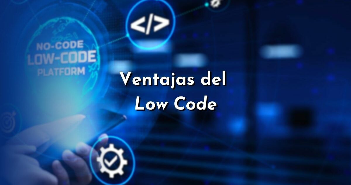 Ventajas del low code - ADPMX