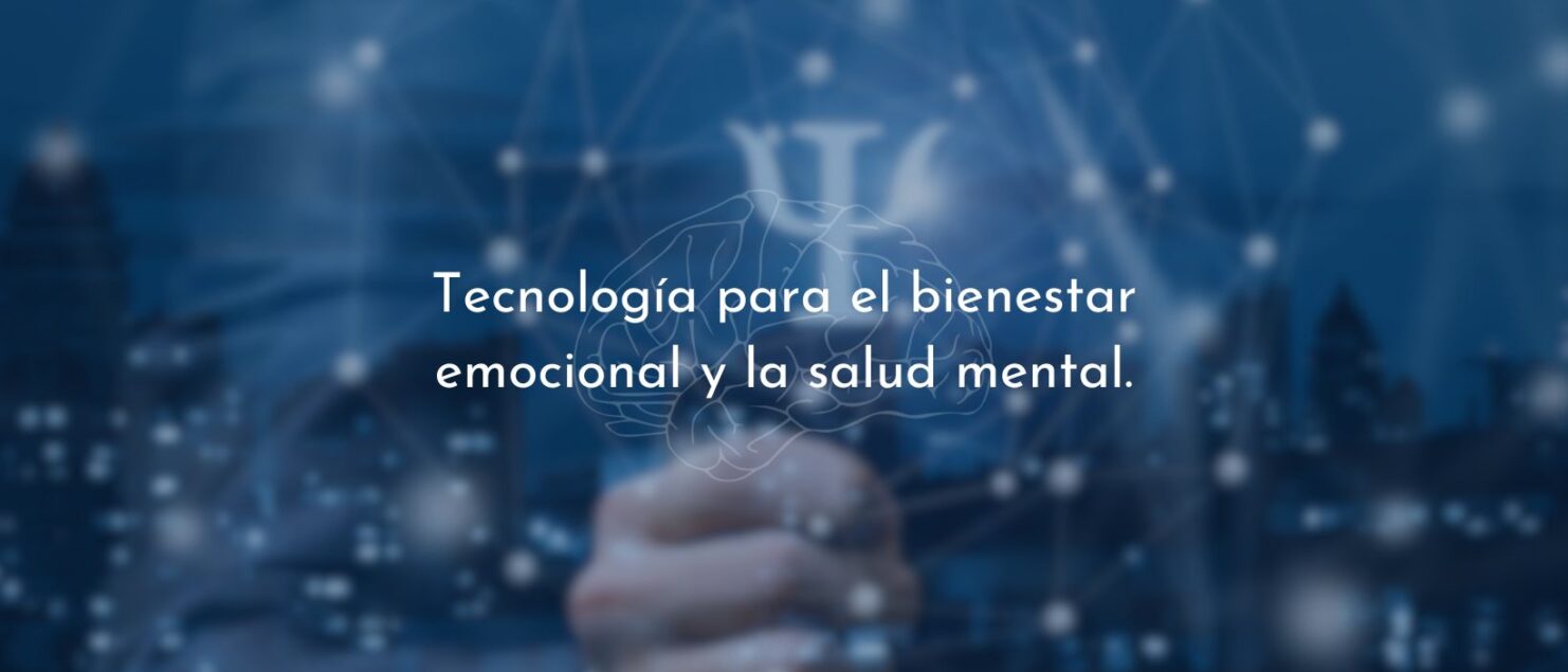 Tecnología para el bienestar emocional y la salud mental. - ADPMX